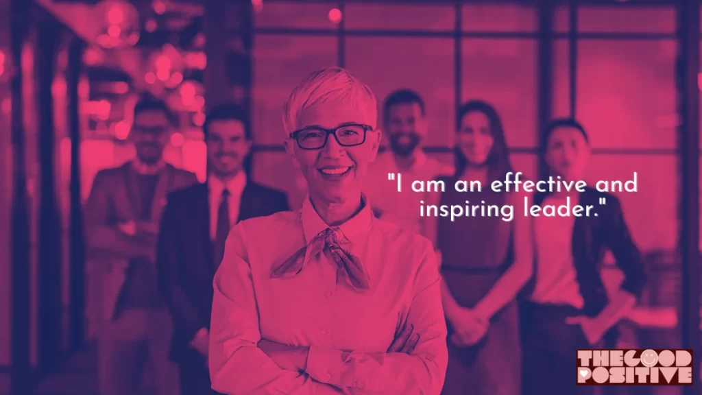 100 Positive Affirmations for Leaders (Inspire Greatness!)