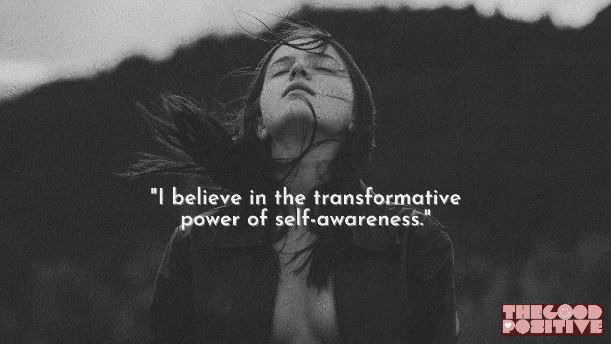 100 Positive Affirmations For Self Awareness: Life Changing!